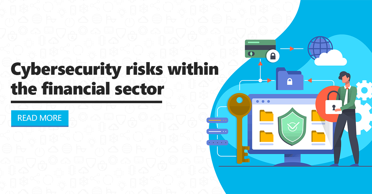 Cybersecurity risks within the financial sector - BMIT